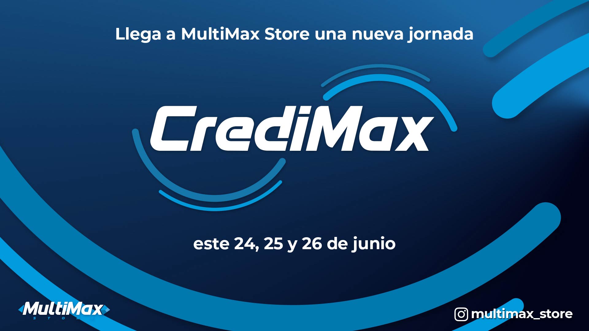 Llega a MultiMax una nueva jornada CrediMax en junio