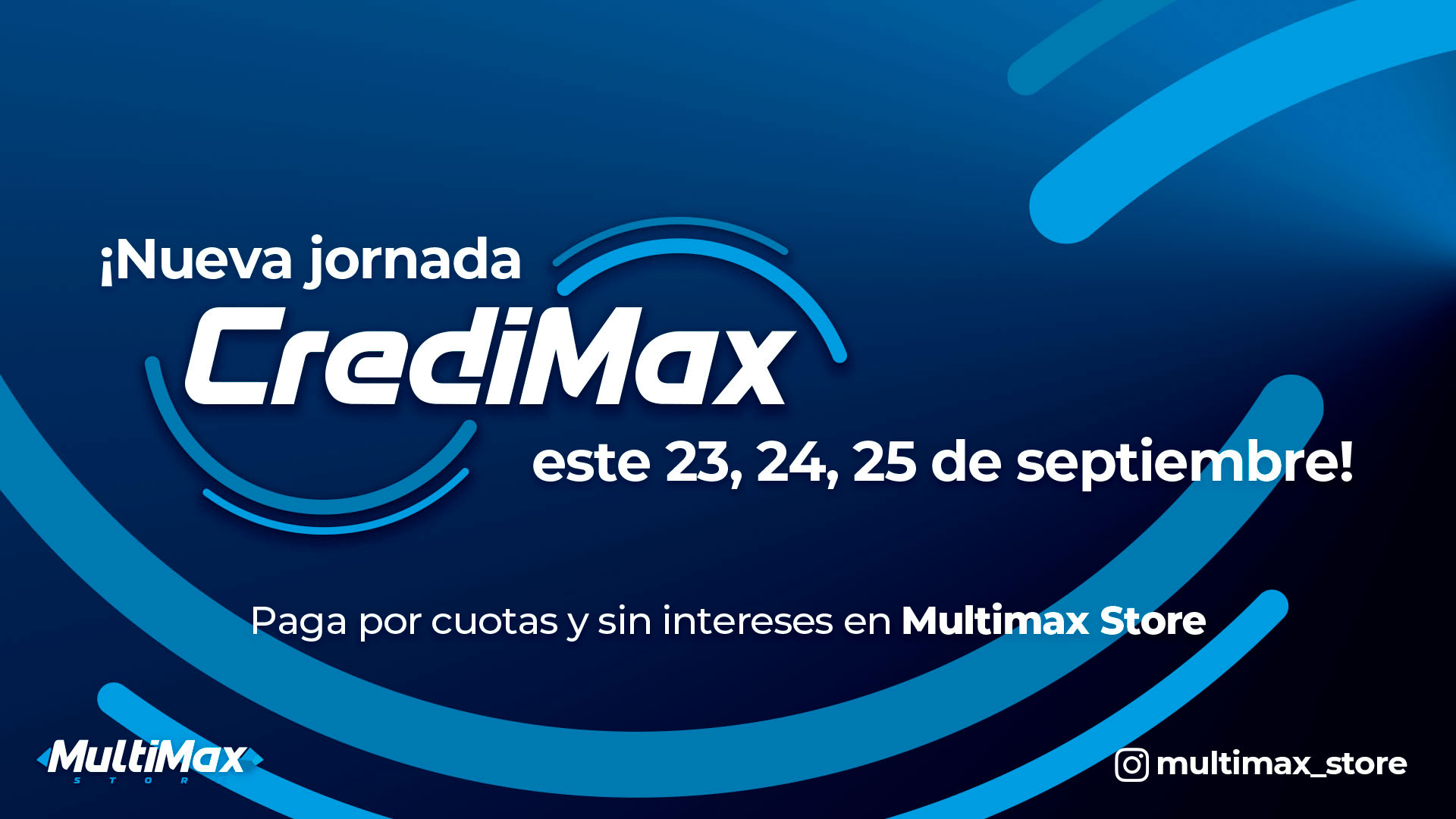 ¡Nueva jornada CrediMax este 23, 24 y 25 de septiembre!