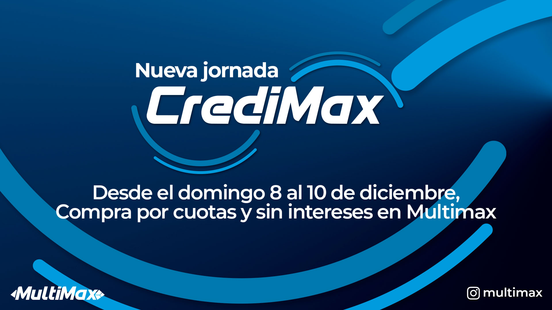¡Nueva jornada CrediMax! Desde el domingo 8 al 10 de diciembre, compra ...