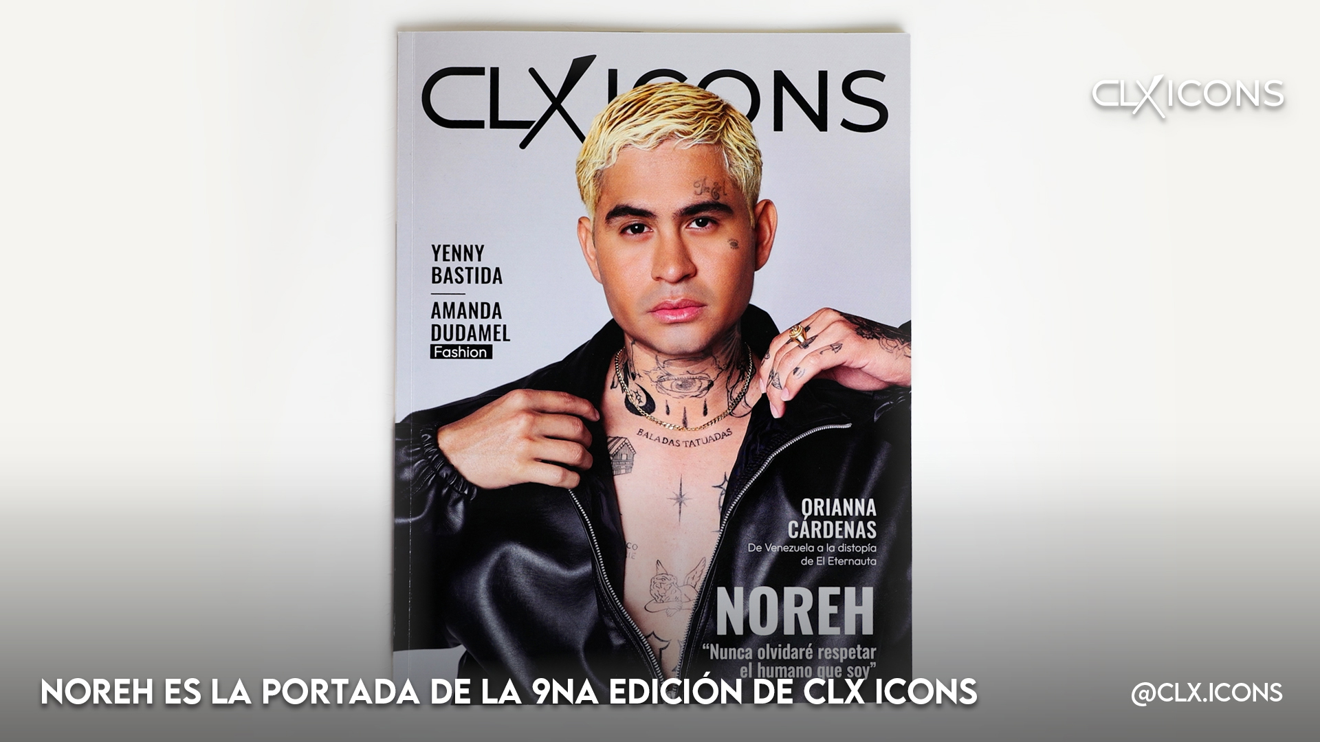 NOREH es la portada de la 9na edición de CLX ICONS